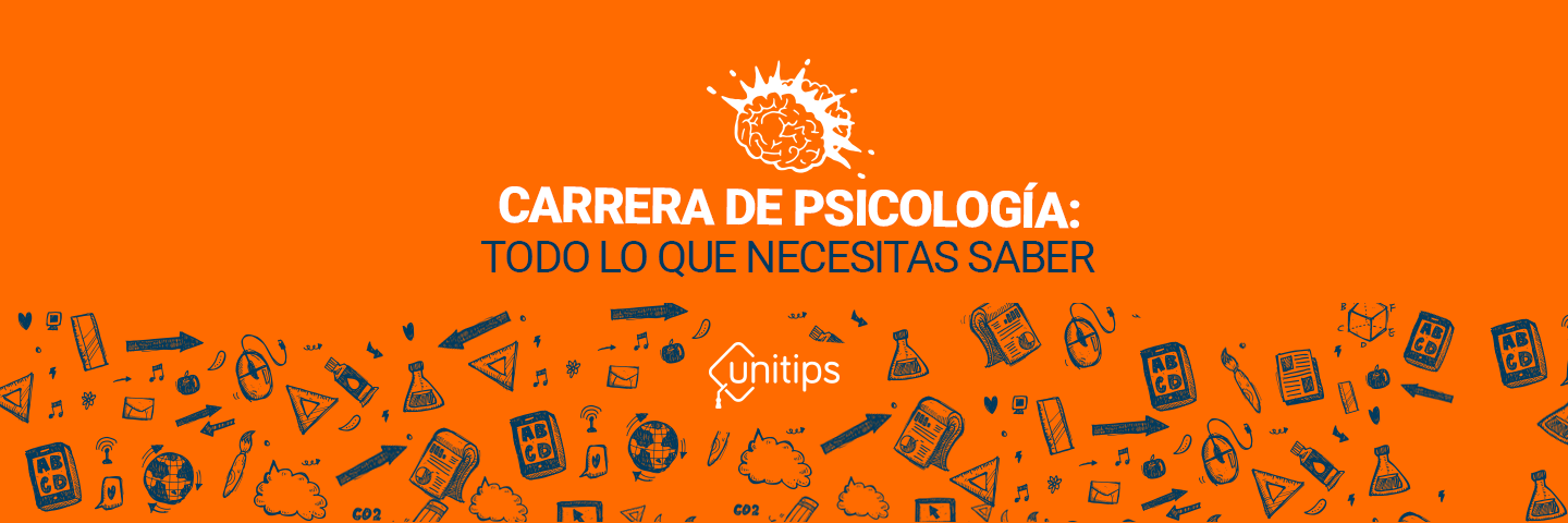 Carrera de Psicología: Todo lo que necesitas saber